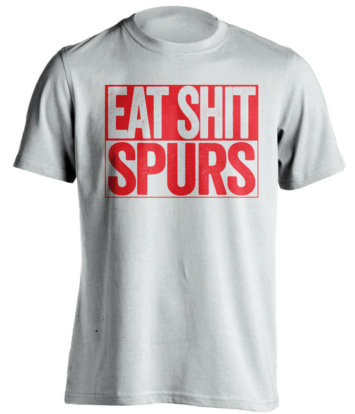 EAT SHIT SPURS - Arsenal FC Shirt - Box Ver - Beef Shirts